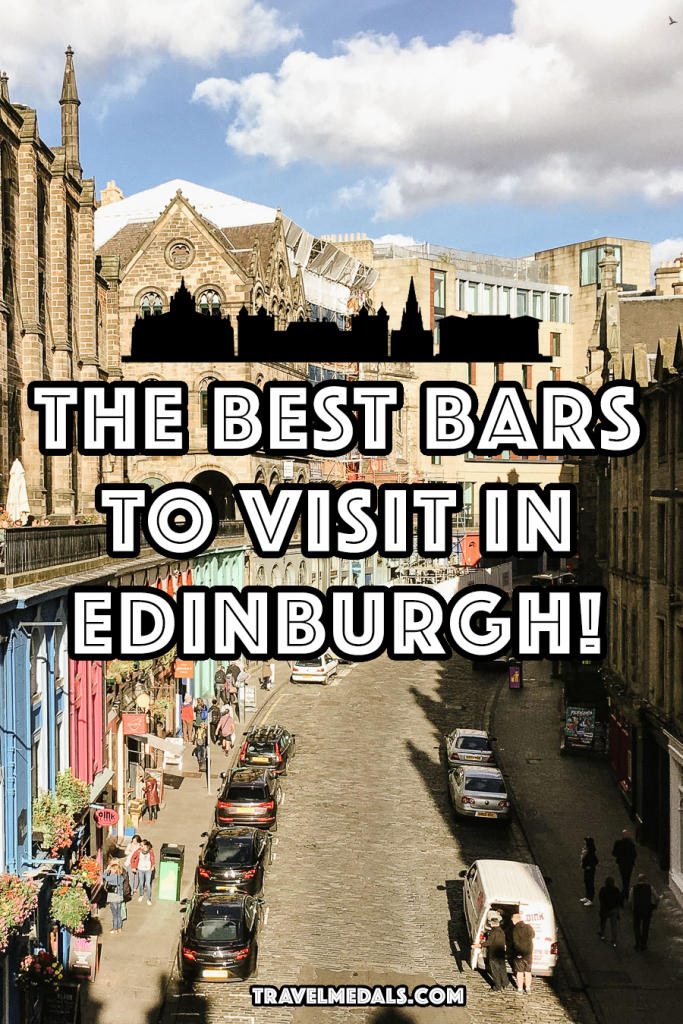The Top Bars In Edinburgh, Scotland! – Travel Medals